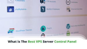 What is The Best VPS Server Control Panel | ScalaHosting Blog