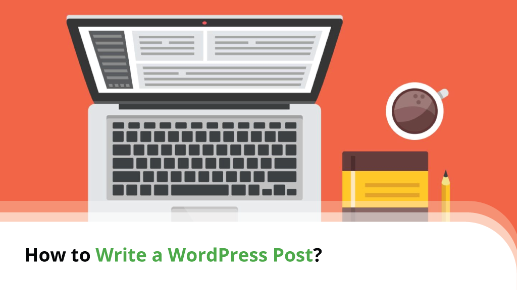 How to Write a WordPress Post? - Knowledge base - ScalaHosting