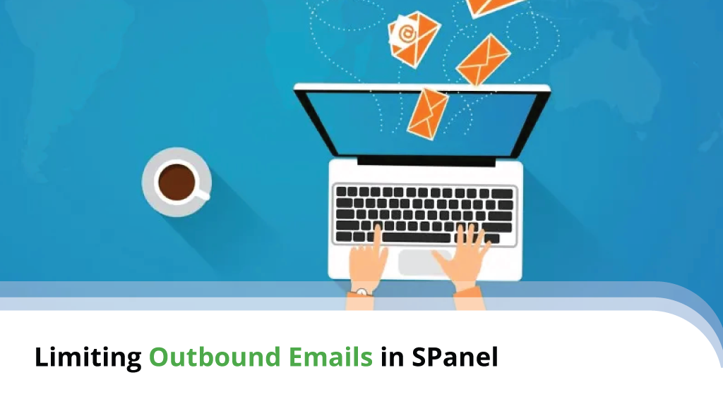 Limiting Outbound Emails in SPanel - Knowledge base - ScalaHosting