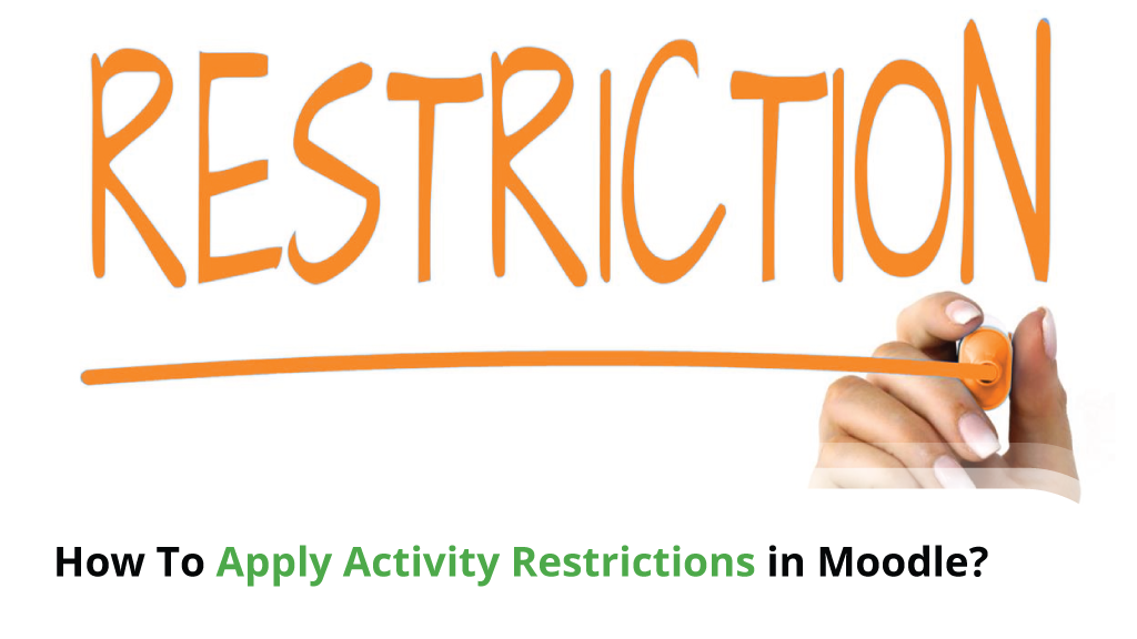 How To Apply Activity Restrictions in Moodle - Knowledge base ...